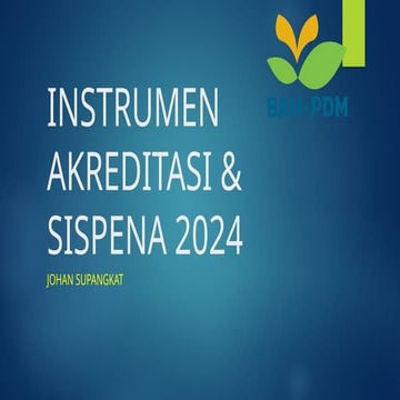 INSTRUMEN AKREDITASI & SISPENA 2024.pptx