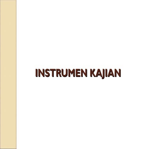 INSTRUMEN KAJIAN.ppt.................... | PPT