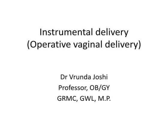 Forcep delivery | PPTX | Pregnancy | Reproductive Health