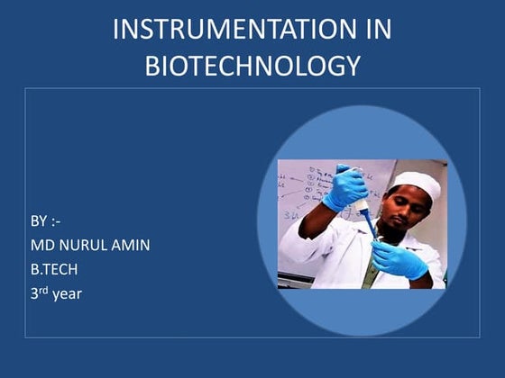 Instrumentation in biotechnology lab | PPT