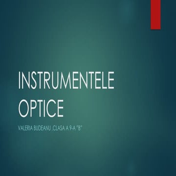INSTRUMENTELE OPTICE proiect clasa a 9-a.pptx
