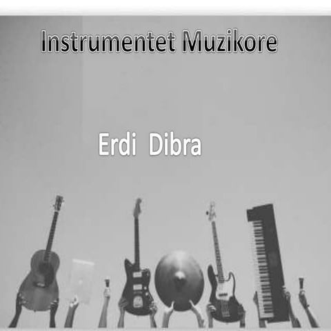 Muzik - Instrumentet muzikore | PPTX