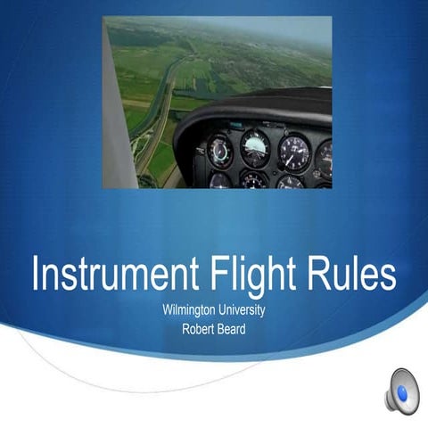 Instrument flight rules by Robert Beard | PPTX