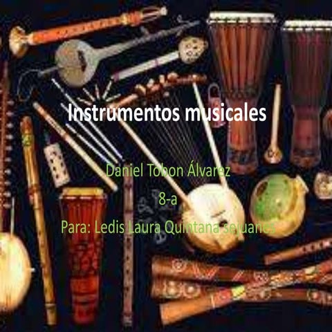 Instrumentos musicales | PPTX | Music | Entertainment