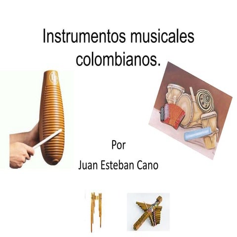 Instrumentos musicales colombianos! | PPTX