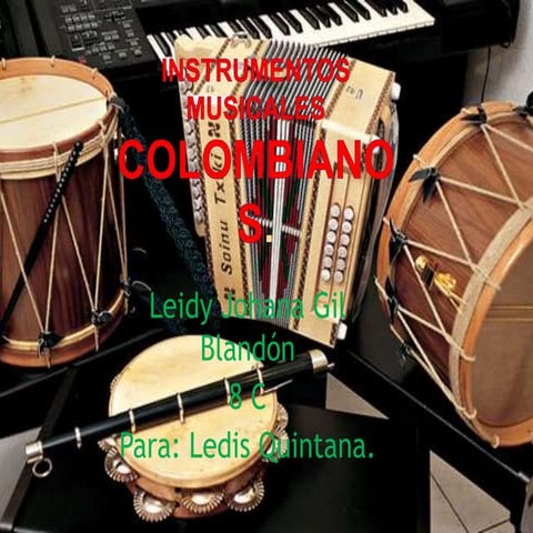Instrumentos musicales colombianos. | PPTX