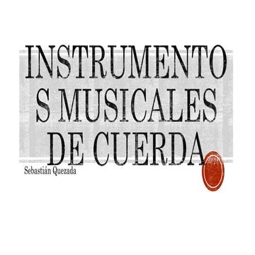 Instrumentos musicales de cuerda | PPTX