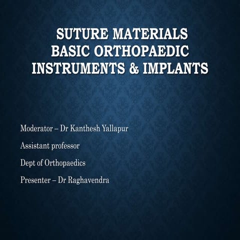 SUTURES, INSTRUMENTS, IMPLANTS | PPTX