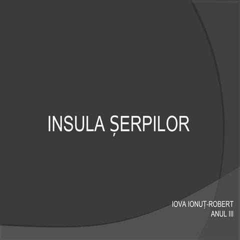 Insula șerpilor | PPT