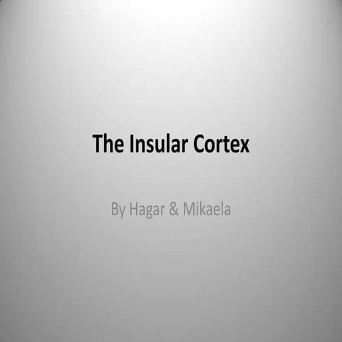 Insular Cortex (w. pics) | PPTX