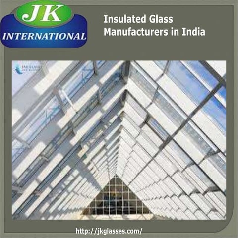 Insulated Glass manufacturers in India | PPT