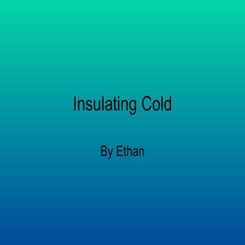 Insulating cold science fair | PPT