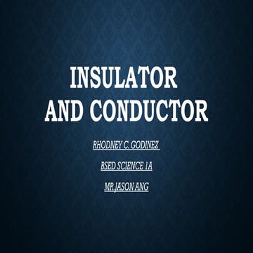 INSULATOR AND CONDUCTOR, FOR SCIENCE .pptx