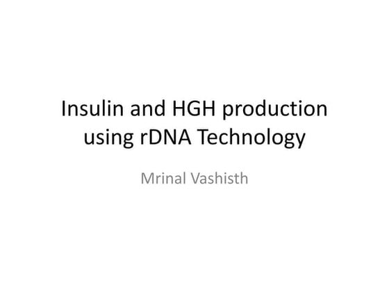 Insulin production by genetic engineering | PPTX