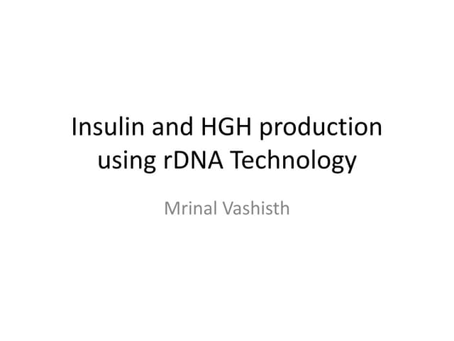 Insulin production by genetic engineering | PPTX