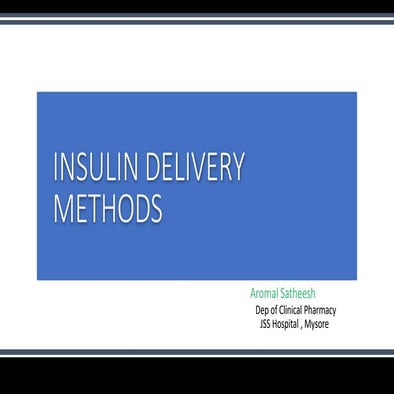 INSULIN DELIVERY METHODS.pptx