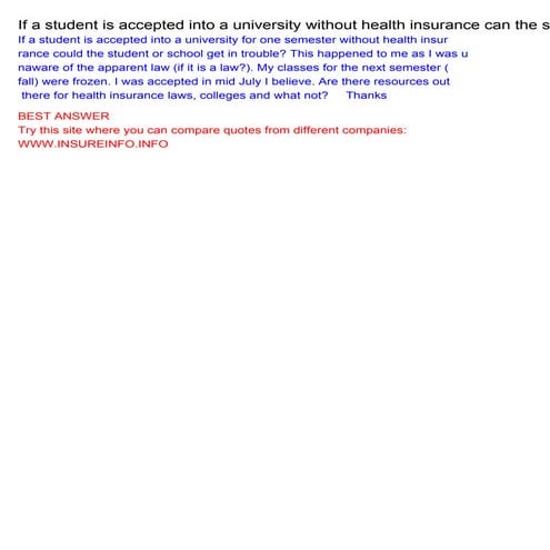 If a student is accepted into a university without health insurance can ...