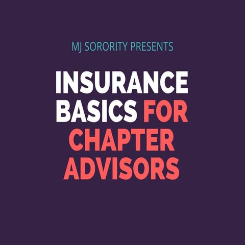 Insurance basics for chapter advisors | PPT