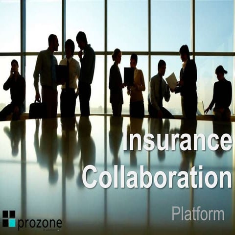 Prozone Insurance Collaboration Platform | PPTX
