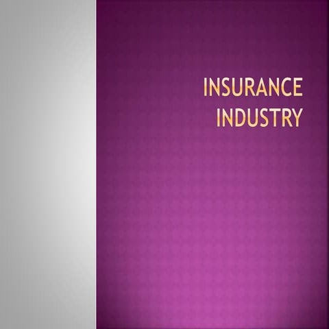 Insurance industry | PPTX