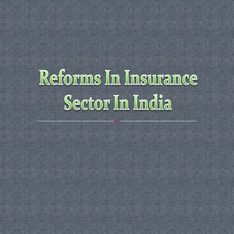 Insurance sector reforms in india | PPTX