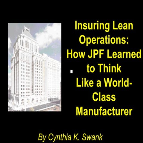 Insuring Lean Operations - How JPF Learned to be Lean | PPT