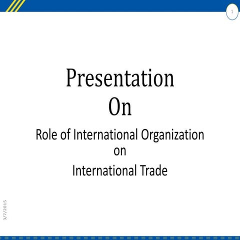 role of international oganizations on international trade | PPT