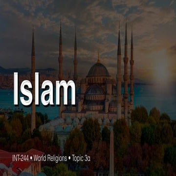 INT-244 Topic 3a Islam | PDF