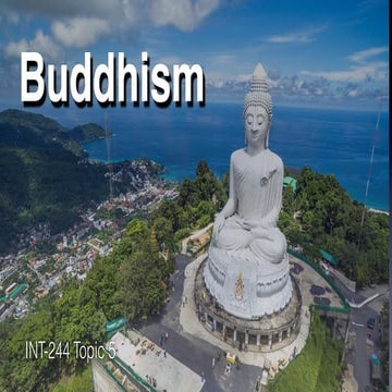 INT-244 Topic 5a Buddhism History and Beliefs.pdf