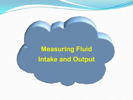 Intake and output charting in nursing care | PPTX