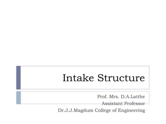 Intake structures by RAHUL | PPTX | Civil Engineering Industry | Industries