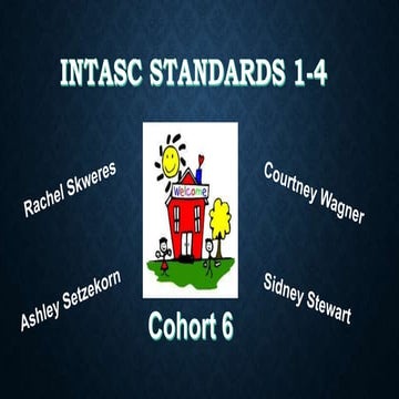 InTASC Standards 1-4 Cohort 6 | PPTX