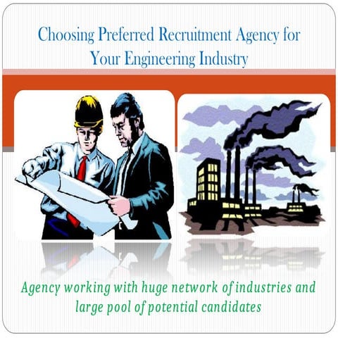 Choosing Preferred Recruitment Agency for Your Engineering Industry | PDF