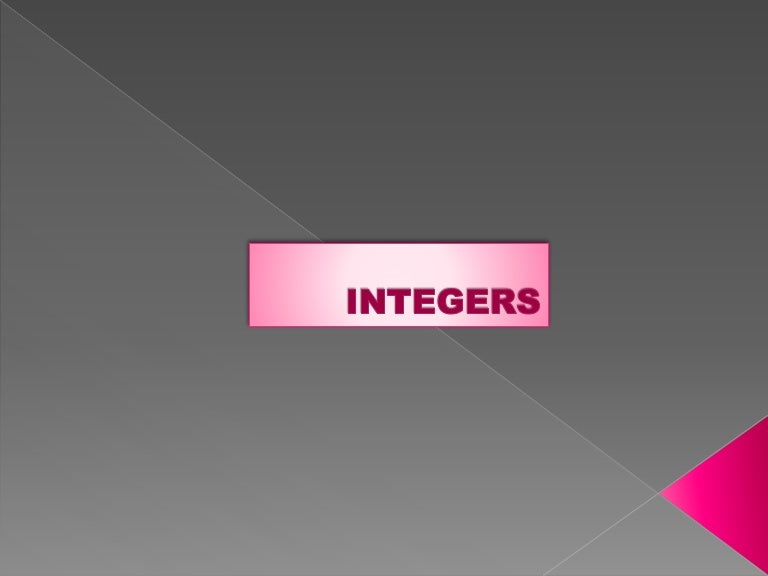 INTEGERS GRADE 7 INTEGERS GRADE 7