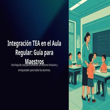 Integracion-TEA-en-el-Aula-Regular-Guia-para-Maestros.pptx