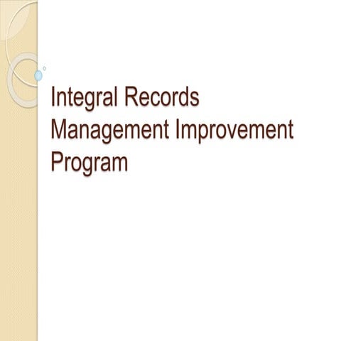 Integral records management improvement program | PPTX