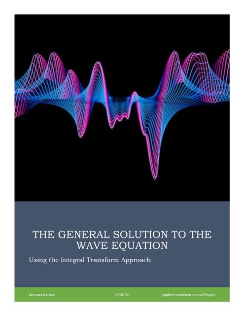 Integral Transform Solution Of The Wave Equation To Solve For