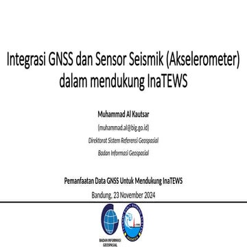 Integrasi GNSS dan Sensor Seismik (Akselerometer) dalam mendukung Ina ...