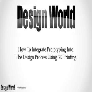 How To Integrate Prototyping Into The Design Process Using 3D Printing ...