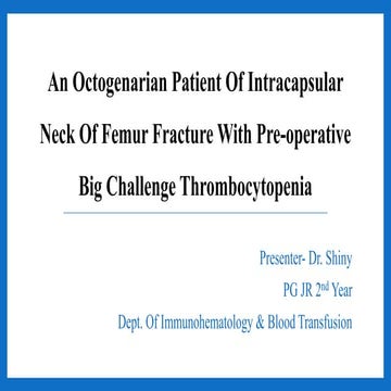 An Octogenarian Patient Of Intracapsular Neck Of Femur Fracture With ...