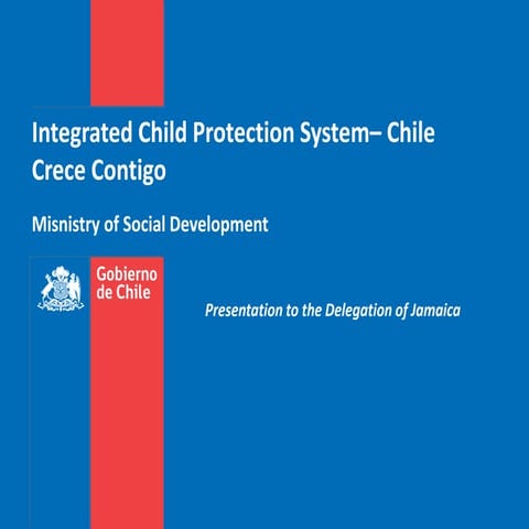Integrated child protection system–chile crece contigo | PPT