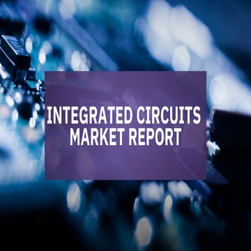 Integrated Circuits Market Report | PDF