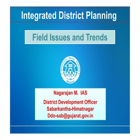 Integrated District Planning National Workshop - Field Issues and ...