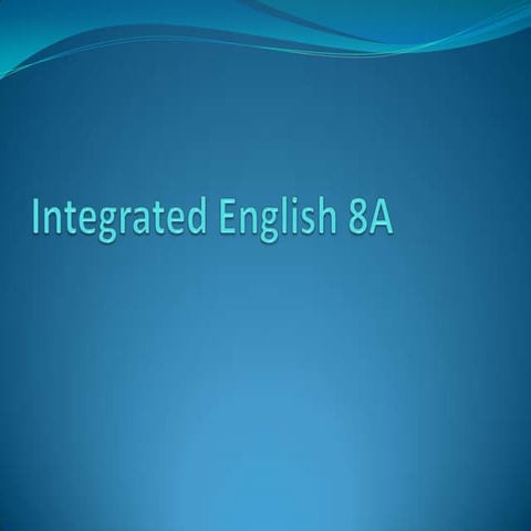 Integrated english 8 a | PPTX | Science