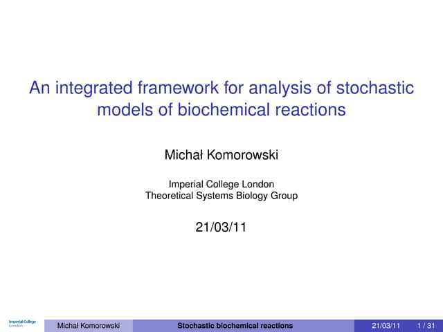 An Integrated Framework For Analysis Of Stochastic Models Of