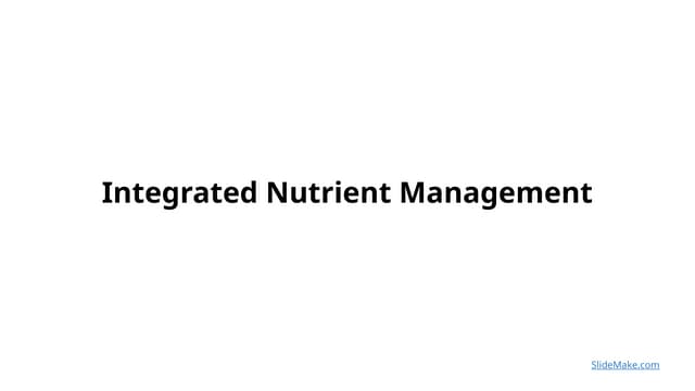 Integrated Nutrient Management (INM) | PPTX