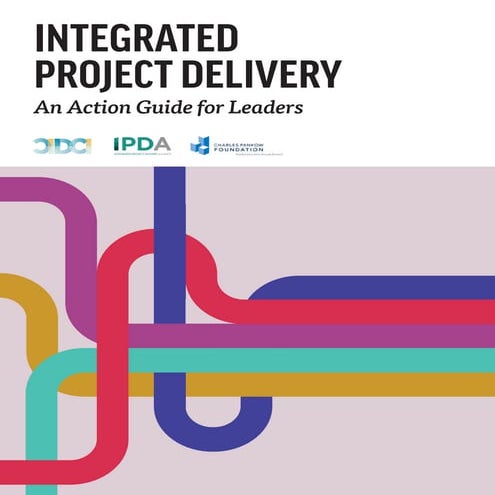 Integrated project delivery an action guide for leaders | PDF