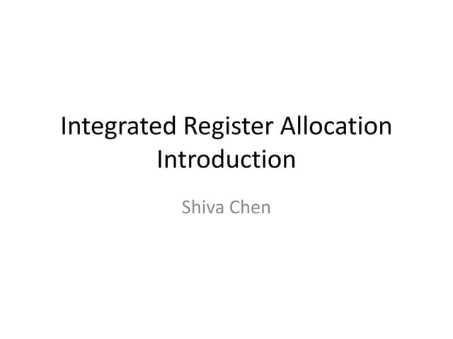 Integrated Register Allocation Introduction Ppt