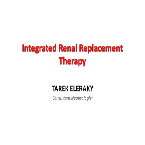 Integrated renal replacement therapy | PPTX