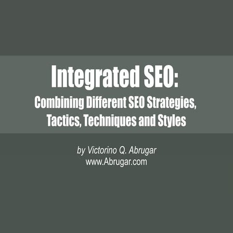 Integrated SEO: Combining Different SEO Strategies, Tactics, Techniques ...